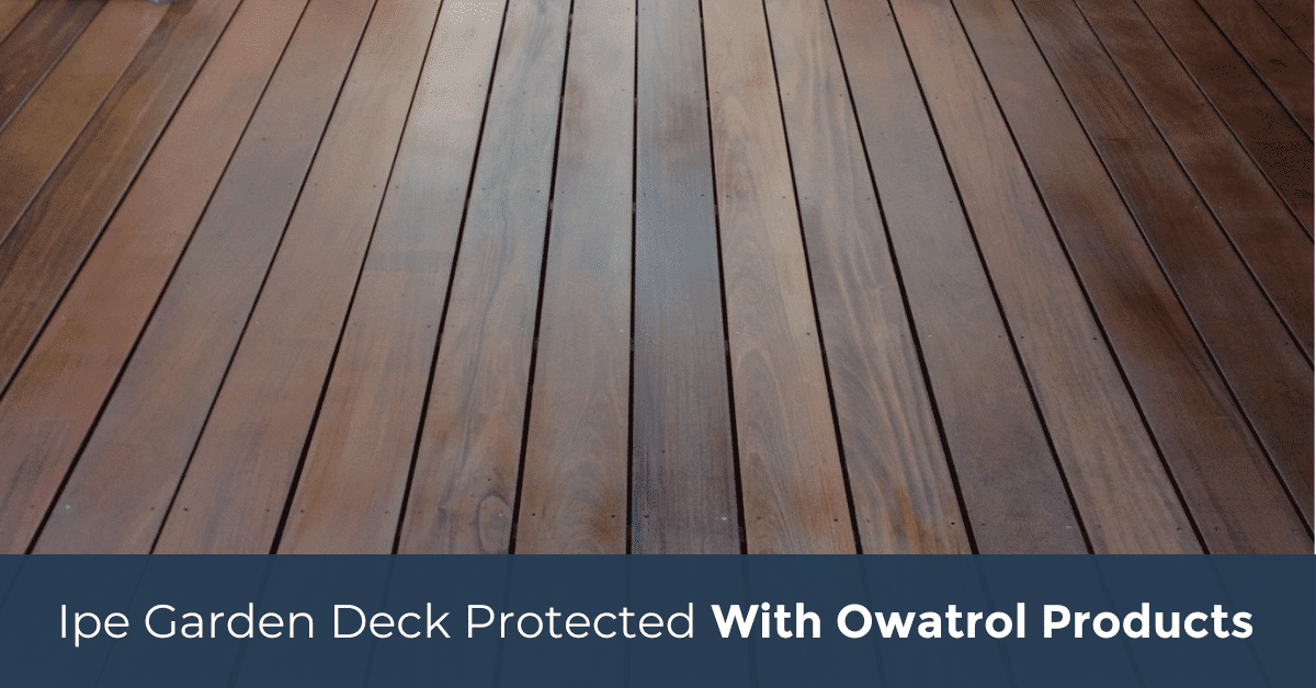 IPE Garden deck protected with Deks Olje D1 | Owatrol Direct