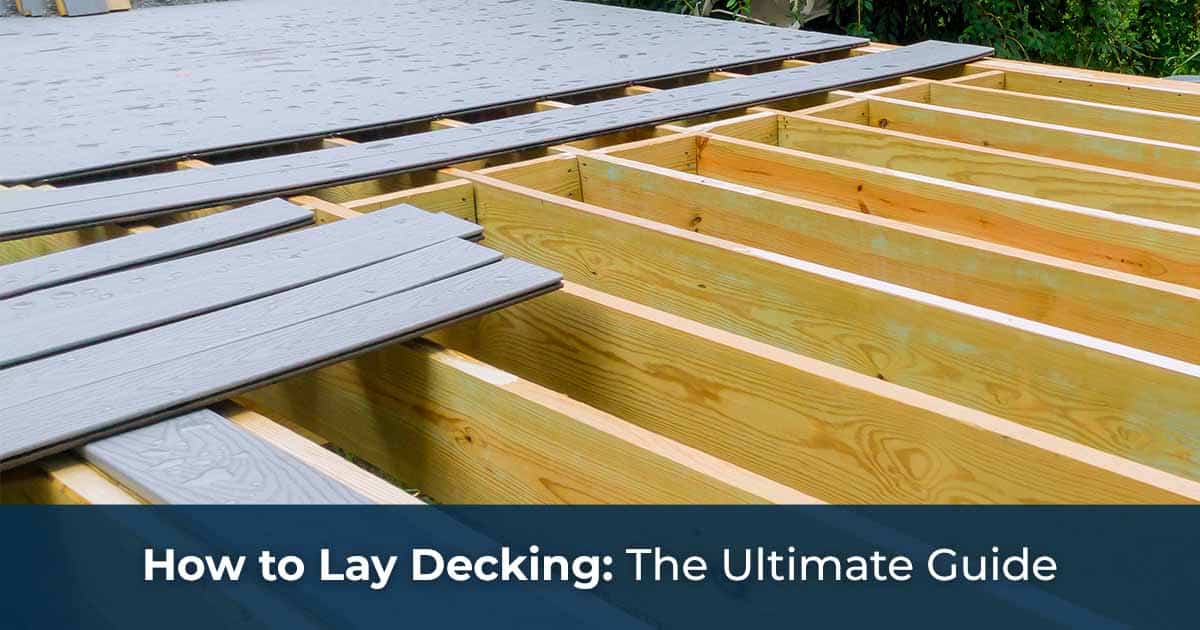 How To Lay Decking: The Ultimate Guide | Owatrol Direct